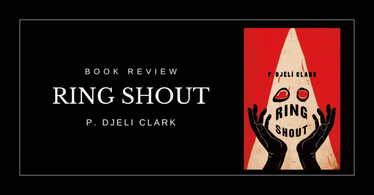 Ring Shout: Book Review | OMG! Kaya Reads